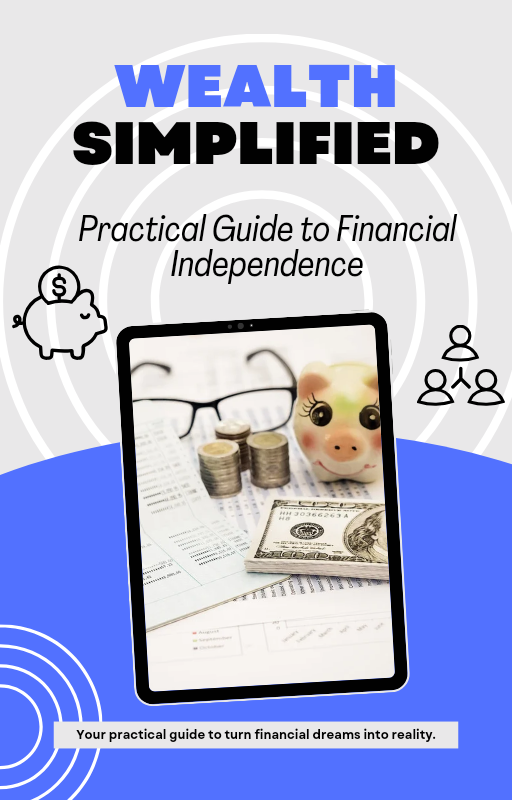 Wealth Simplified - Pratical Guide to Financial Independence