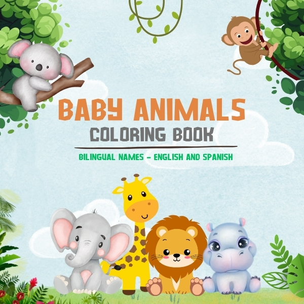 Baby Animals - Bilingual Coloring Book for Kids English-Spanish - M...