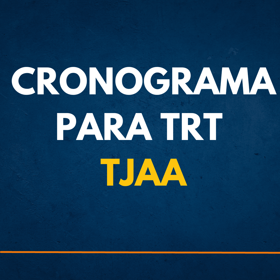 Cronograma para TRT's - Técnico Judiciário