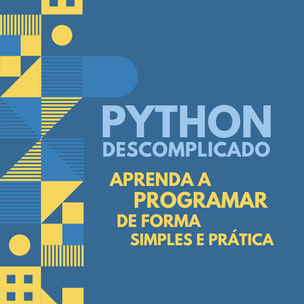 Python Descomplicado: Aprenda a Programar de Forma Simples e Prátic...