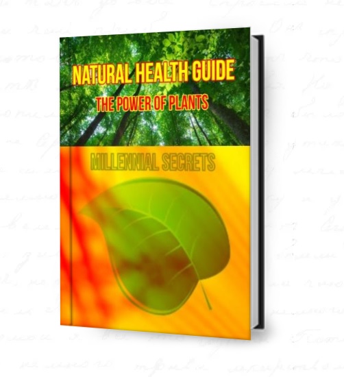 NATURAL HEALTH GUIDE - THE POWER OF PLANTS