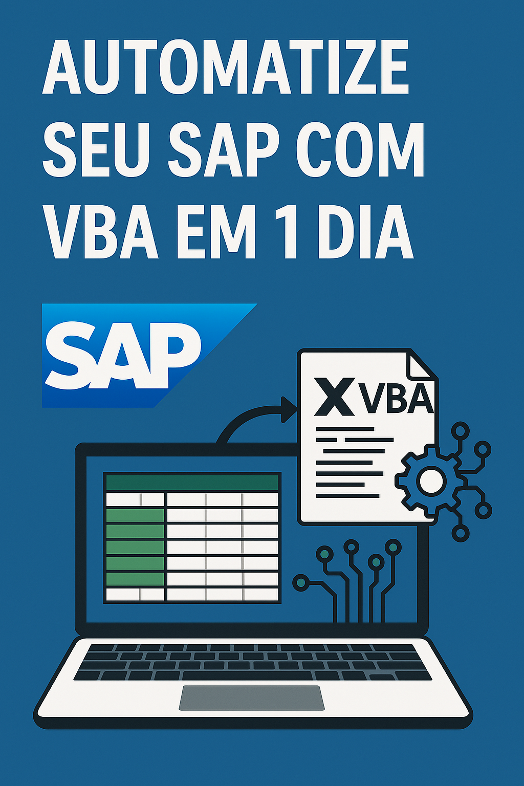 Domine a Automação SAP com VBA Excel em Apenas Um Dia - Matheus Fuj...