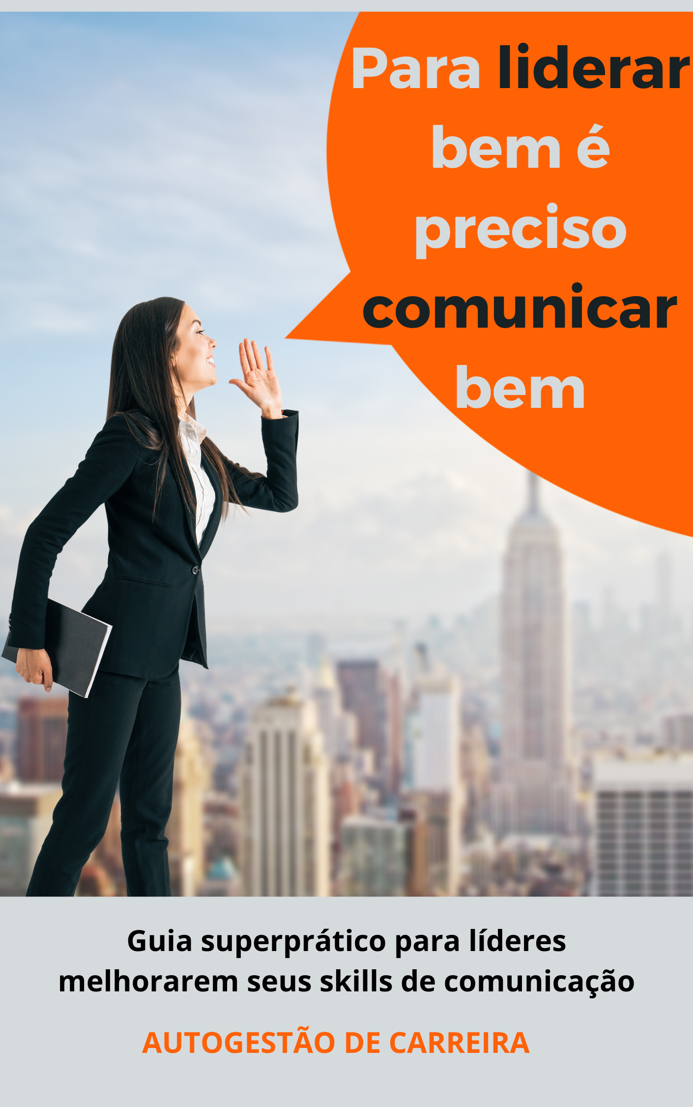 PARA LIDERAR BEM É PRECISO SE COMUNICAR BEM