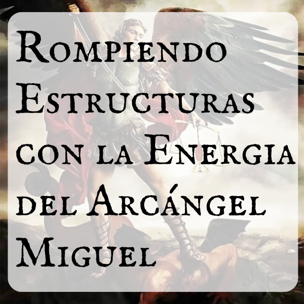 Seminario "Rompiendo estructuras mentales con la Energía del Arcáng...