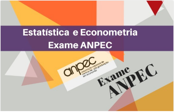 Estatística e Econometria ANPEC - 1