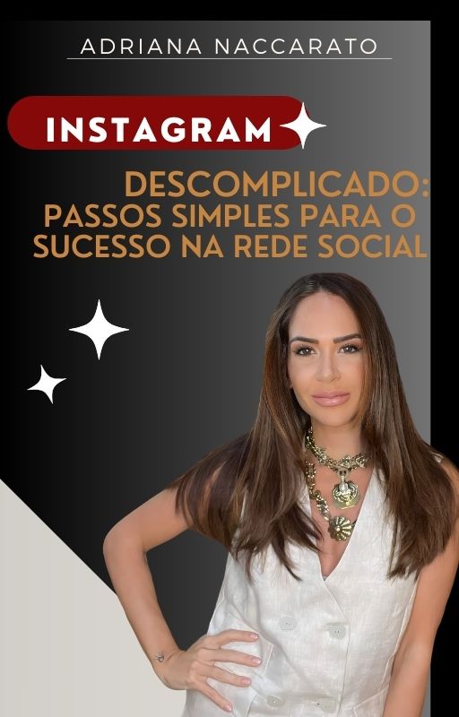 Instagram Descomplicado: Passos simples para o sucesso na rede soci...