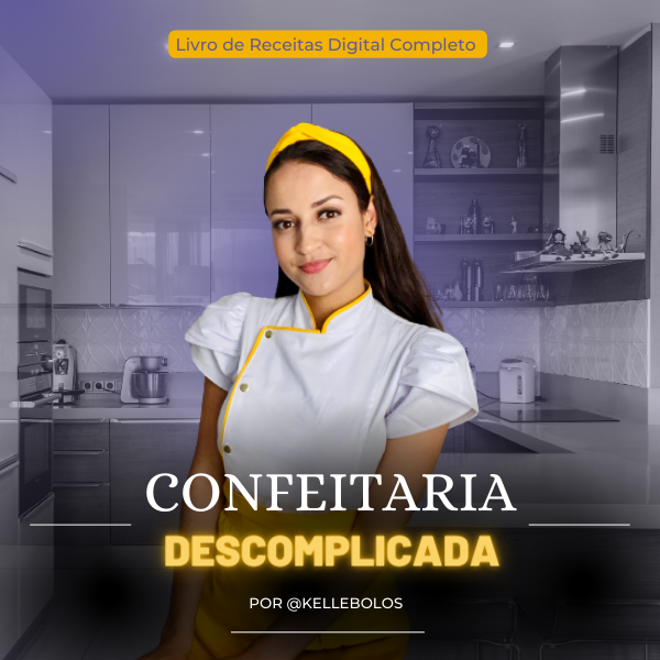 E-book: Confeitaria Descomplicada - Kelle Oliveira Dourado | Hotmart