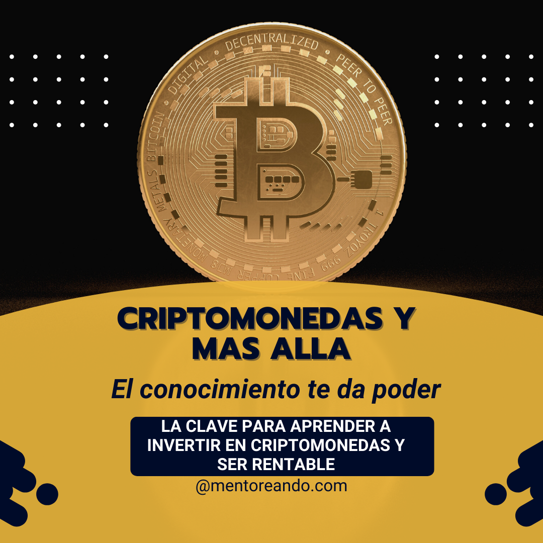 Criptomonedas y más alla. La clave para aprender a invertir en criptomonedas y ser rentable ...