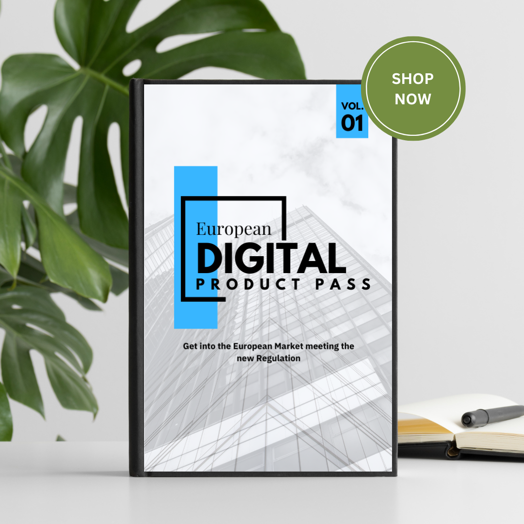 European Digital Product Pass: Get into the European market meeting the ...