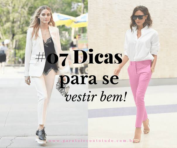 As melhores dicas de como você se vestir bem...