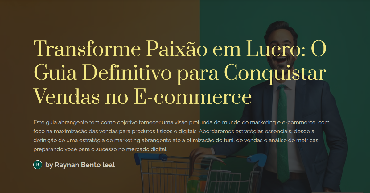 Transforme Paixão em Lucro: O Guia Definitivo para Conquistar Venda...