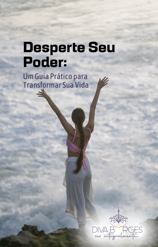 Desperte seu Poder: Um Guia Prático para Transformar sua Vida - Div...