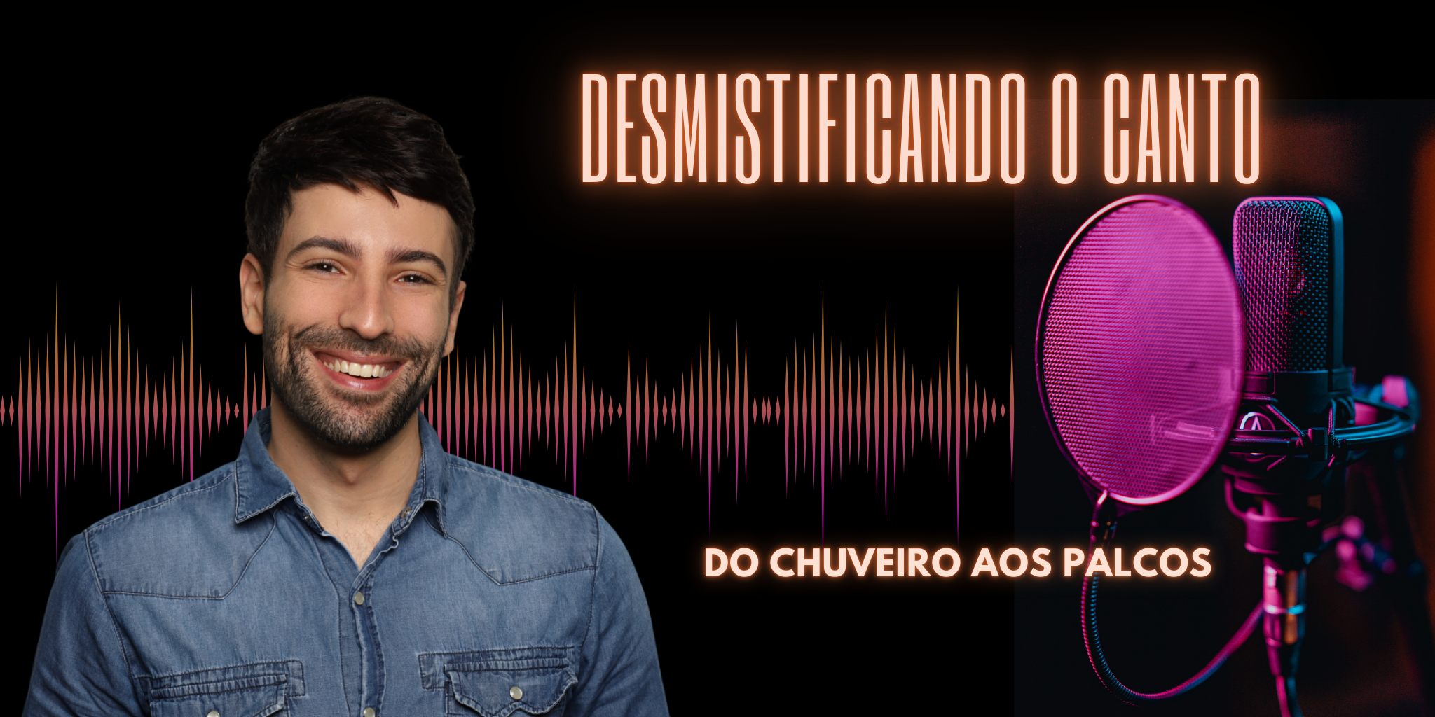 Desmistificando o Canto: Do Chuveiro aos Palcos - Lucca Oliveira