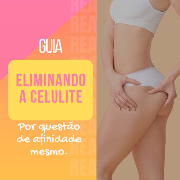 Guia Elimando a Celulite - Felizberto Chilulo | Hotmart