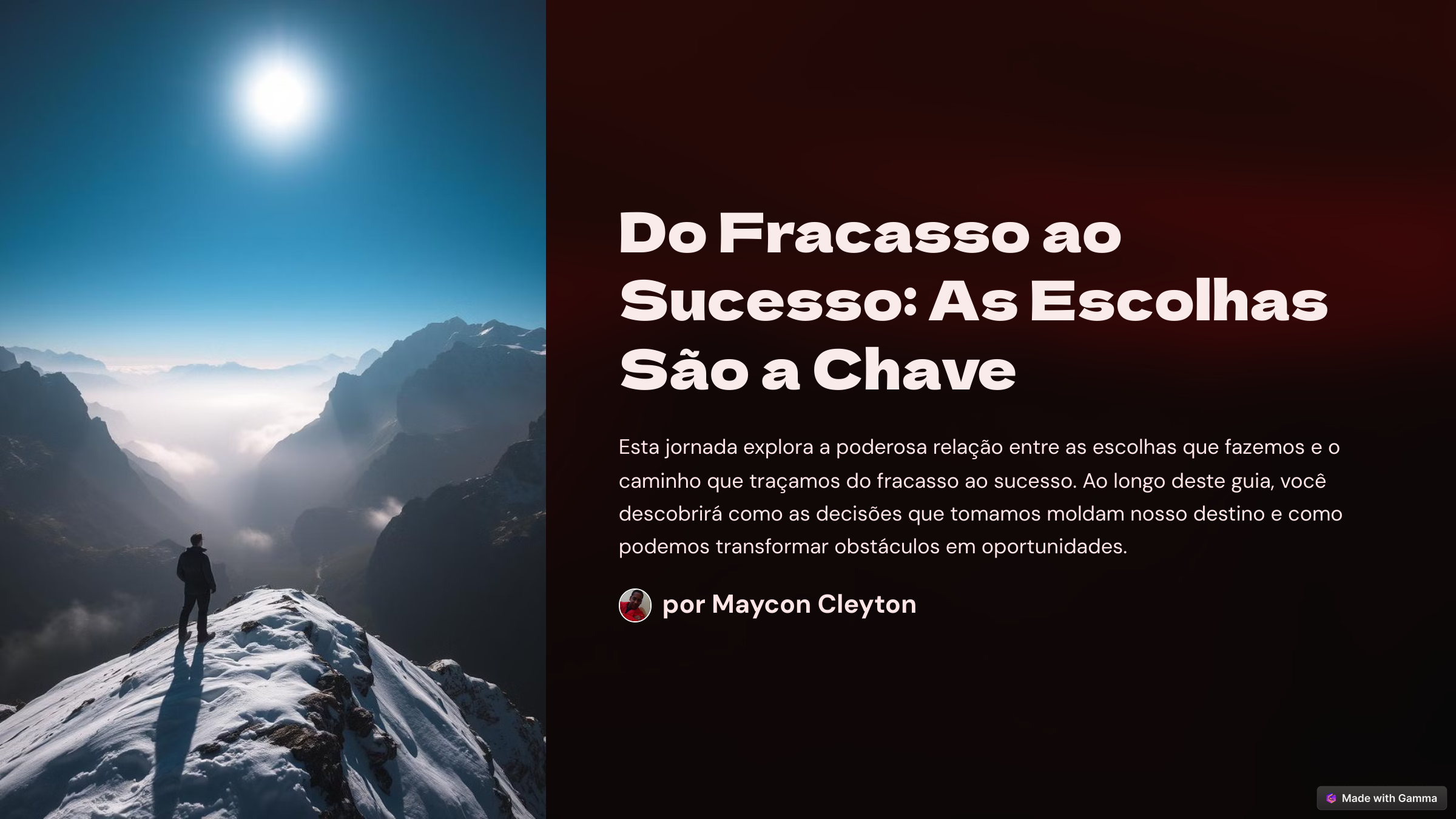 Do fracasso ao sucesso a escolha é a chave