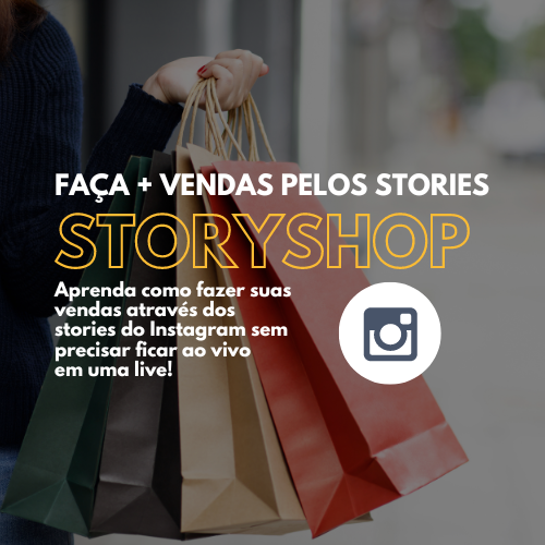 STORY SHOP - FAÇA + VENDAS PELOS STORIES
