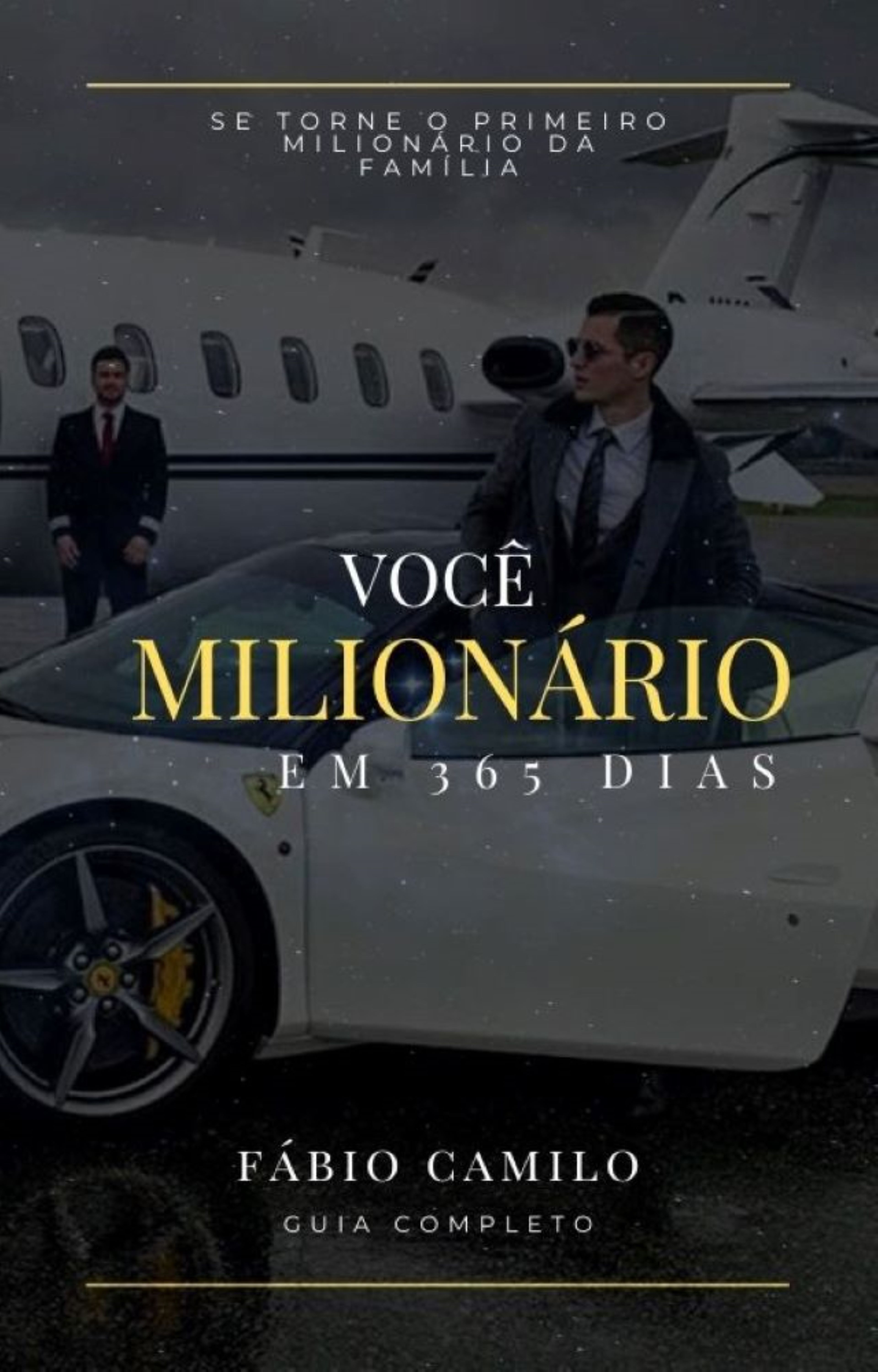 VOCÊ MILIONÁRIO EM 365 DIAS - FABIO CAMILO | Hotmart