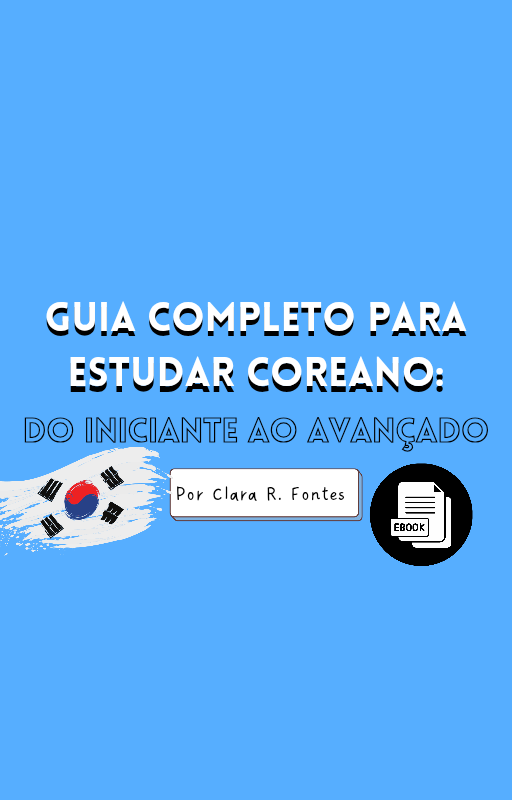 Guia Completo para Estudar Coreano: Do iniciante ao Avançado - CLA...