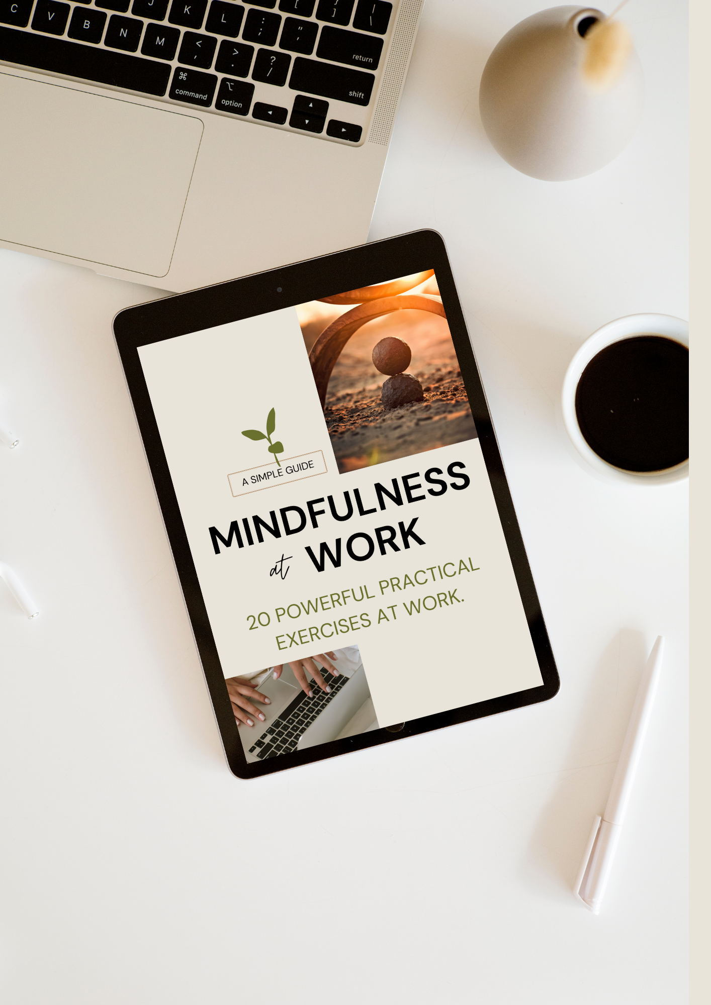 Mindfulness at Work: 20 Powerful practical exercises at work.