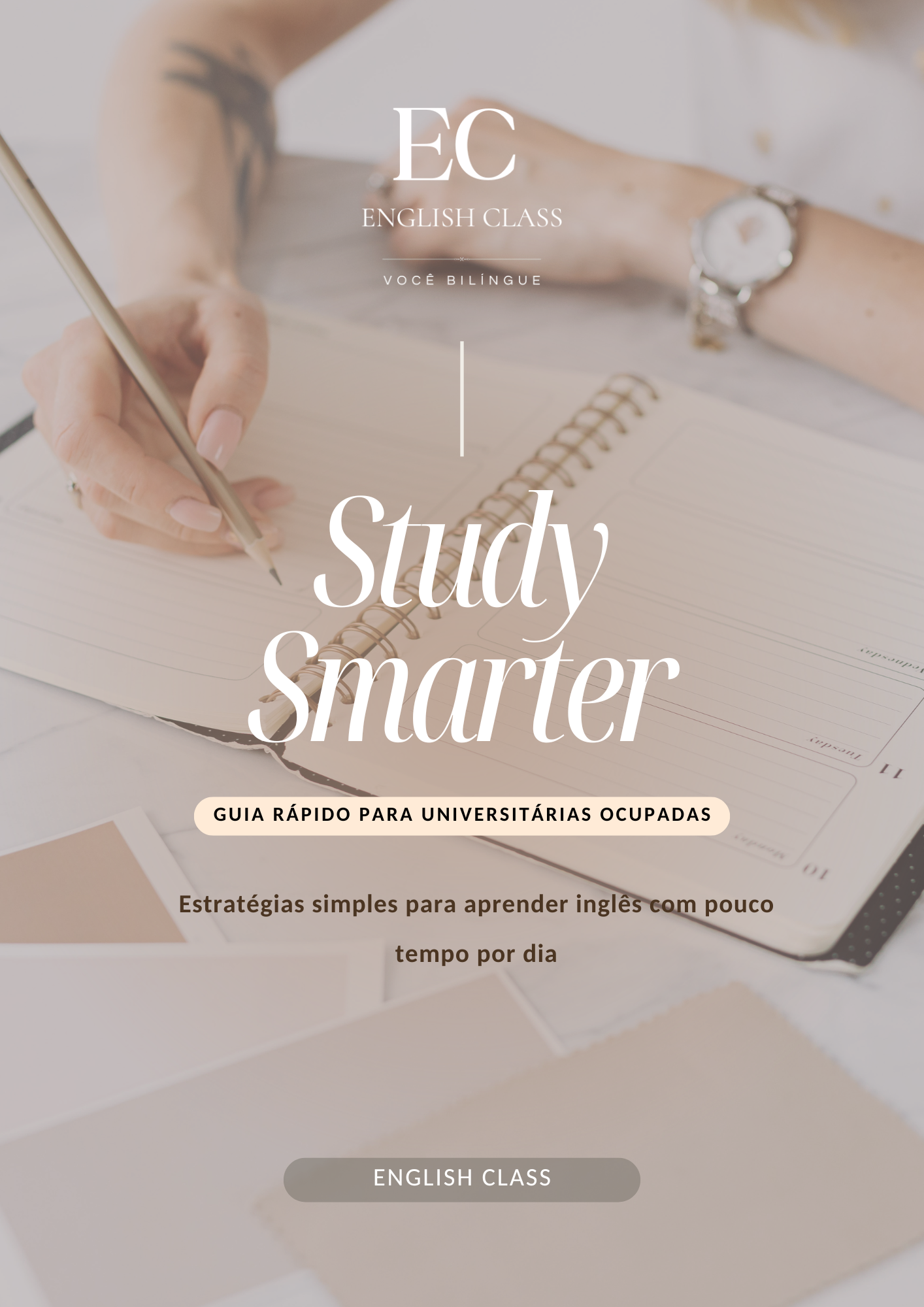 Study Smarter - Seu guia prático para evoluir no inglês em meio à r...