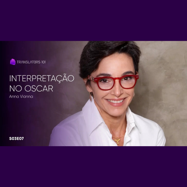 S03E07 — Interpretação no Oscar — Anna Vianna