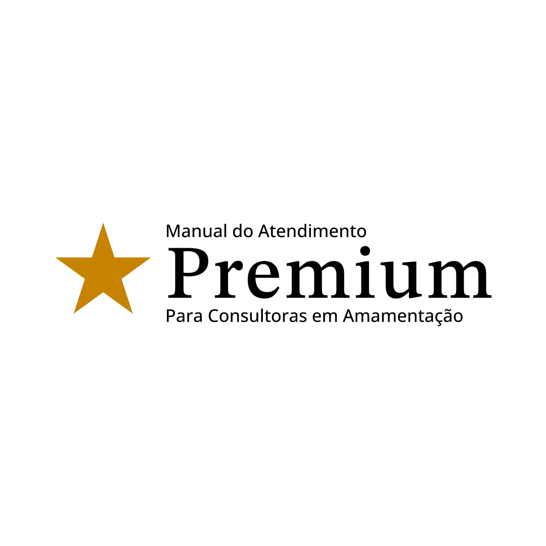 Manual do Atendimento Premium para Consultoras em Amamentação