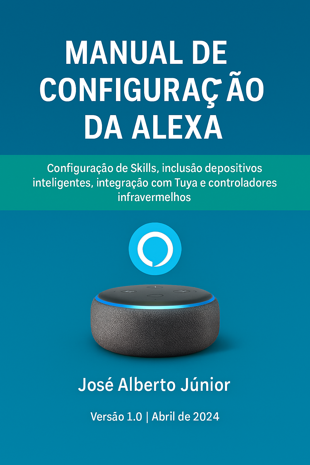 Manual de configuração da Alexa para uma casa inteligente - Jose Al...