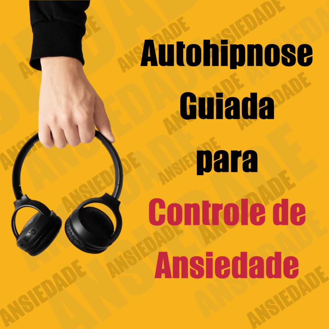 Auto hipnose Guiada para Controle de Ansiedade