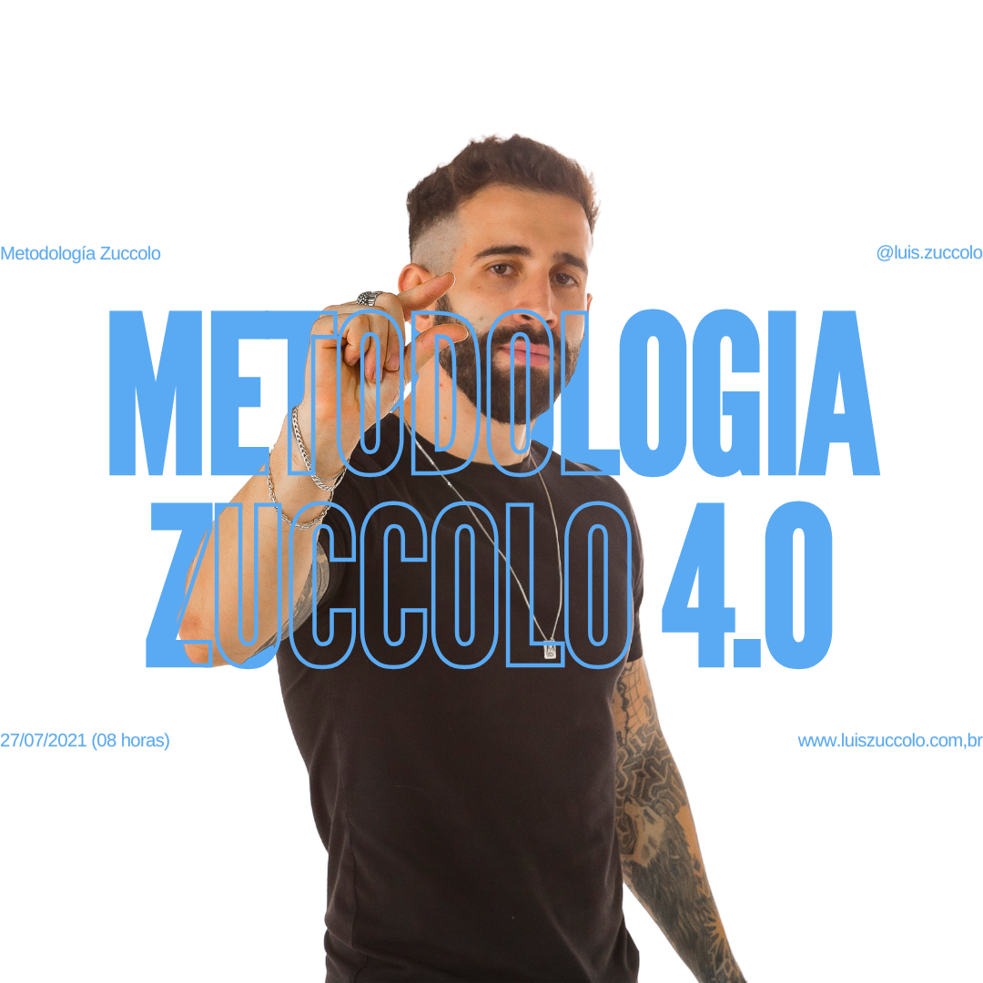 (09º CURSO ONLINE) METODOLOGIA ZUCCOLO 4.0