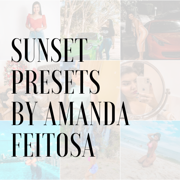 sunset presets by Amanda Feitosa