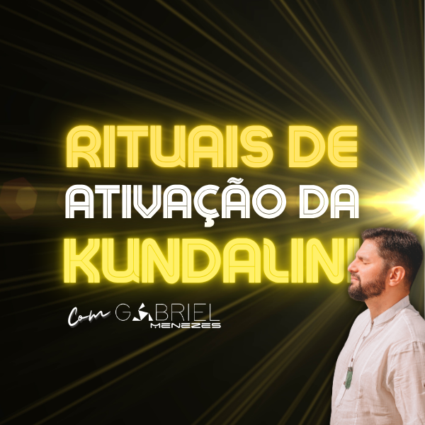 Rituais Somáticos de Ativação da Kundalini - Professor Gabriel Mene...