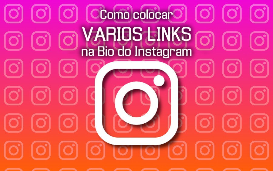 Como adicionar vários links na bio do Instagram