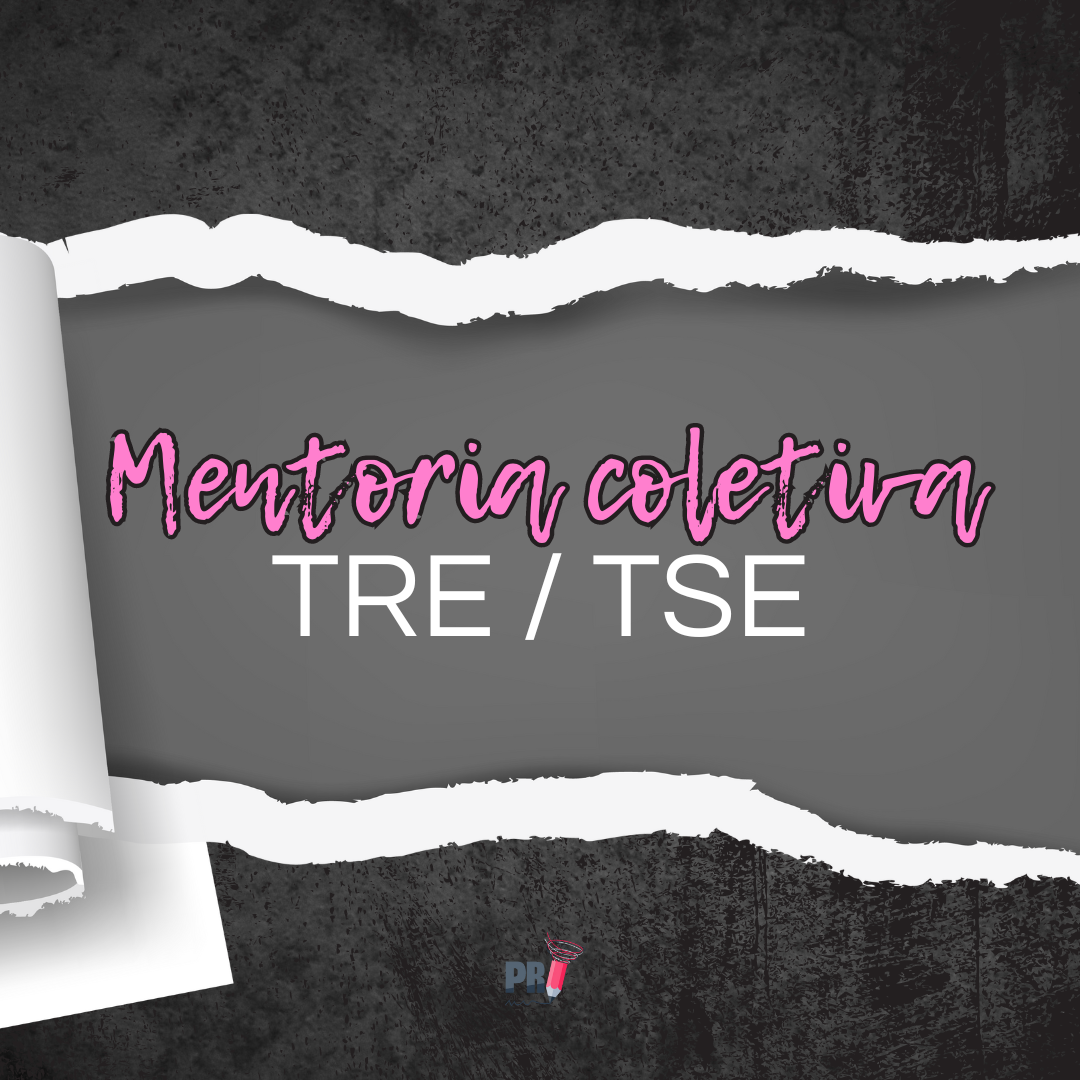 Mentoria coletiva TRE / TSE - Priscila Monteiro Lopes Neves | Hotmart