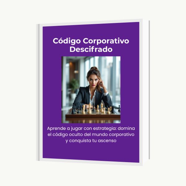 CÓDIGO CORPORATIVO DESCIFRADO: Aprende a jugar con estrategia: domi...