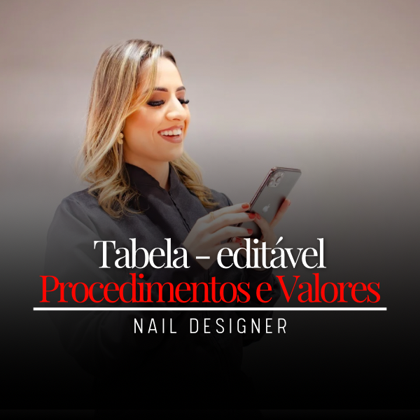 Tabela de Valores e Procedimentos Editável - Nail Designer - Mael...