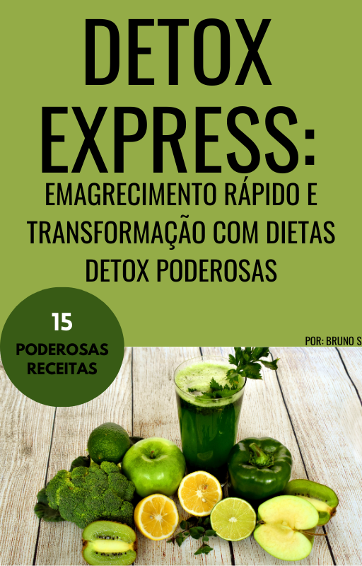 Detox Express: Emagrecimento Rápido e Transformação com Receitas Detox ...