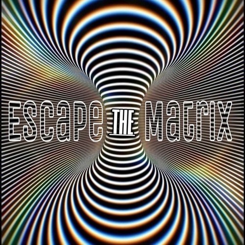 Escape The Matrix