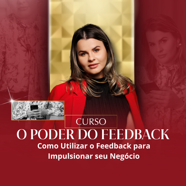 O Poder do Feedback - Como Utilizar o Feedback para Impulsionar seu...