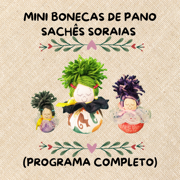 MINI BONECAS DE PANO SACHÊS SORAIAS - CURSO ATUALIZADO 2025 - Sílvi...