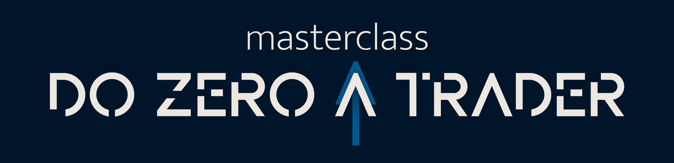 Masterclass - Do Zero a Trader