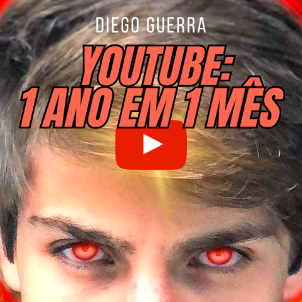 Youtube de Milhões - 1 Ano em 1 Mês - Diego Guerra | Hotmart