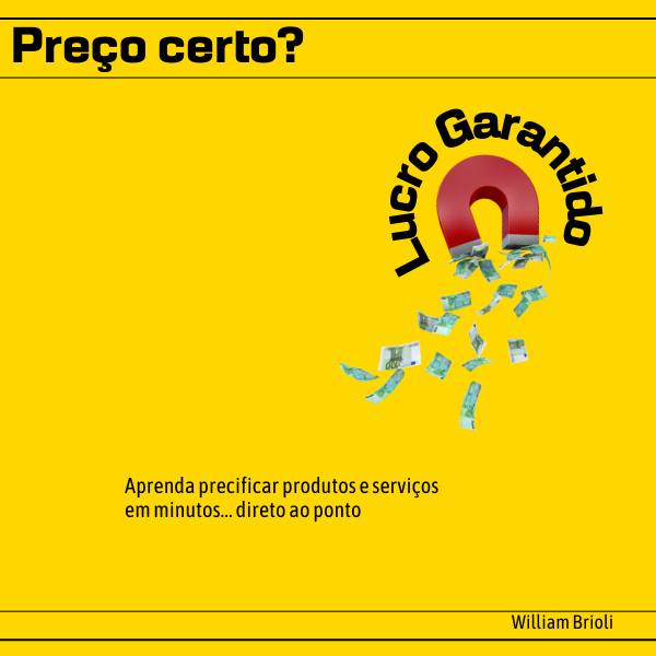 Preço certo? Lucro Garantido