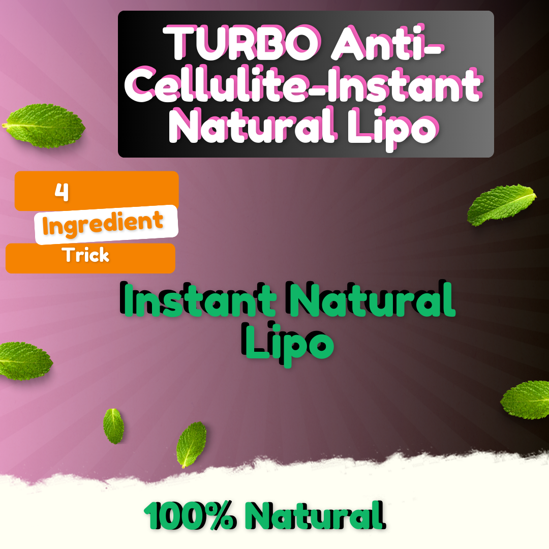 TURBO Anti- Celulite - Instant Natural Lipo