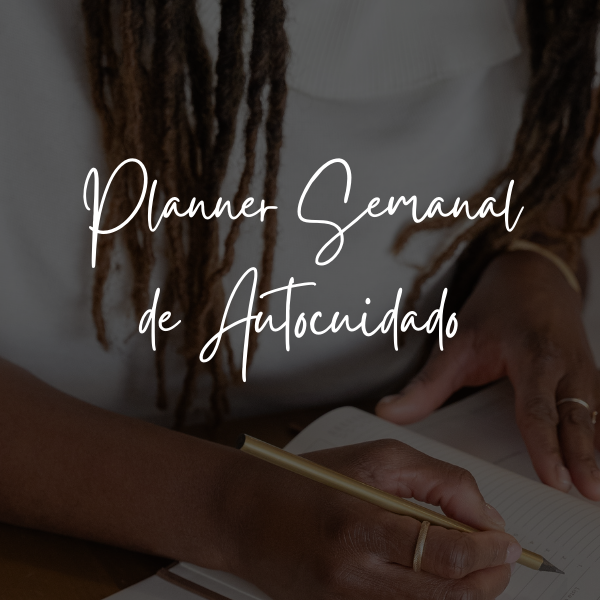 Planner Semanal de Autocuidado - Aline Soares | Eu Negra | Hotmart