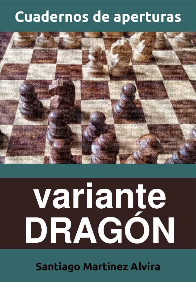 variante Dragón (Cuaderno de aperturas) - Santiago Martínez | Hotmart