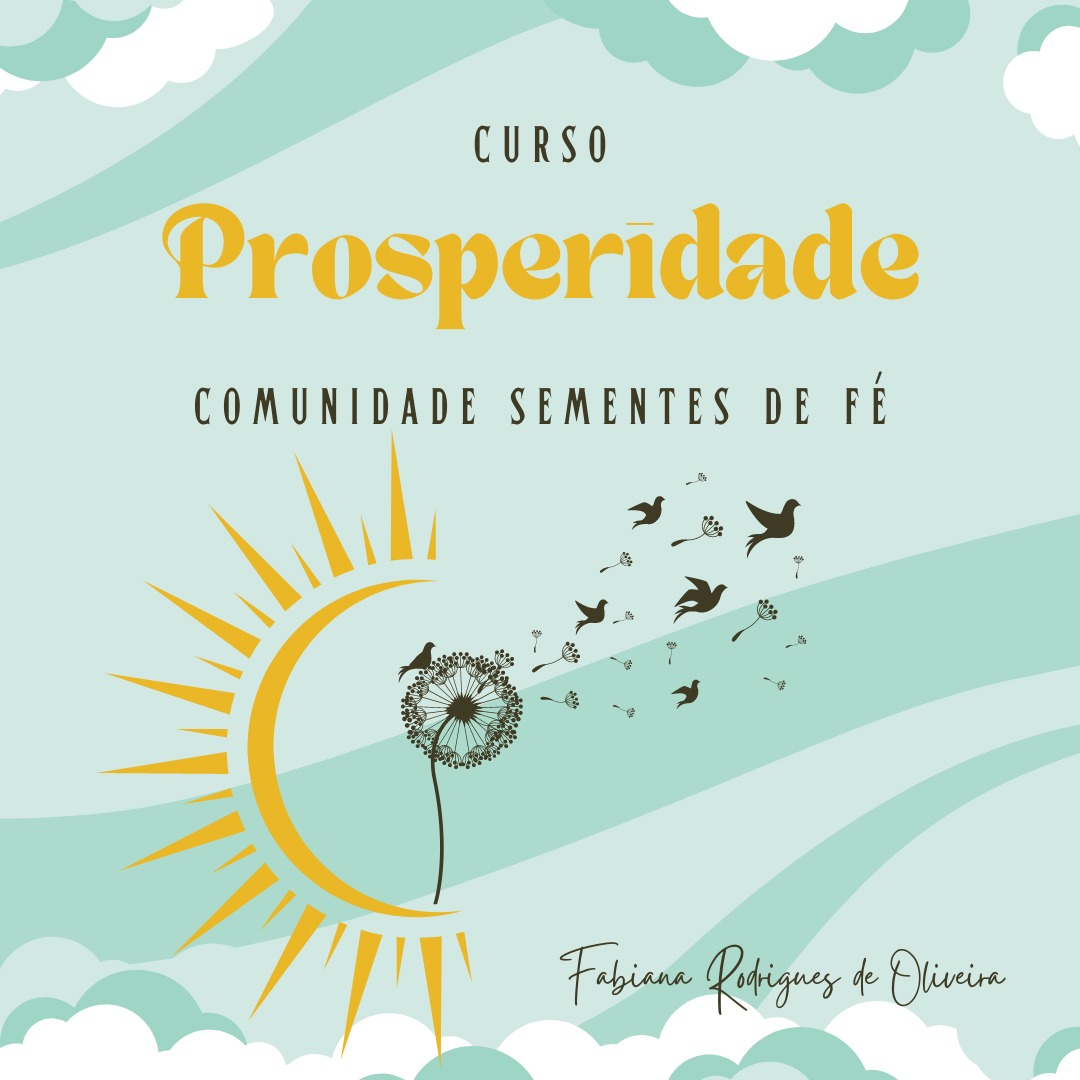 Curso - Prosperidade - Fabiana Rodrigues de Oliveira | Hotmart