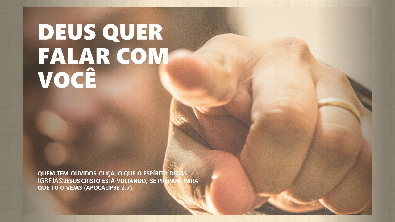 DEUS QUER FALAR COM VOCÊ