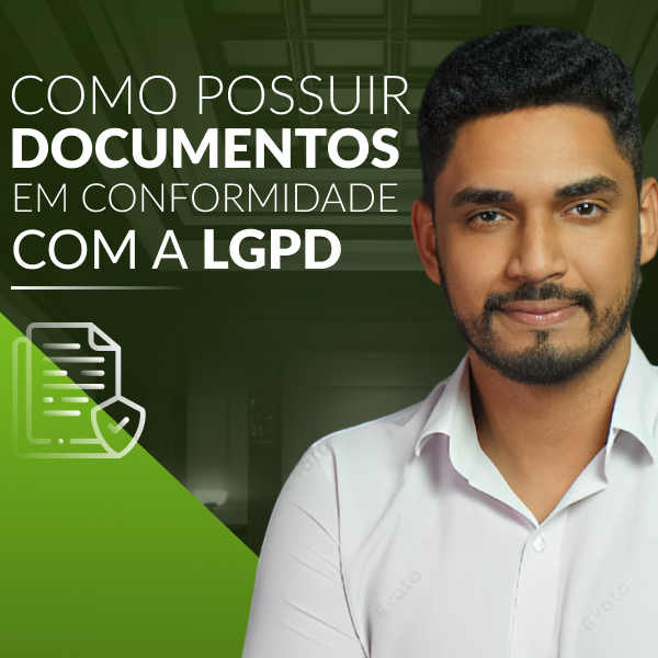 Como possuir documentos seguros e em conformidade com a LGPD - Arqu...