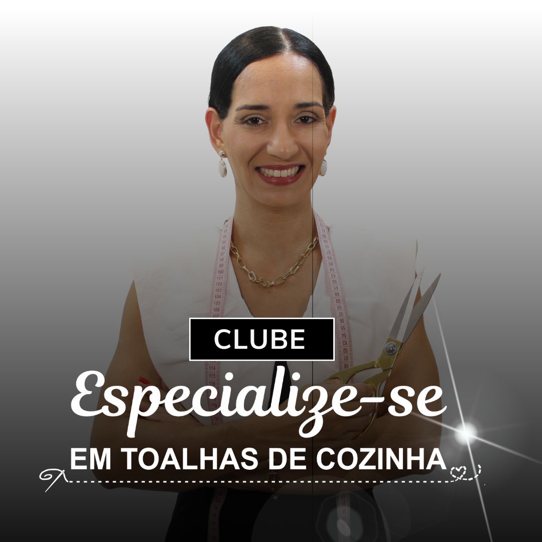 Clube ESPECIALIZE-SE em Toalhas de Cozinha