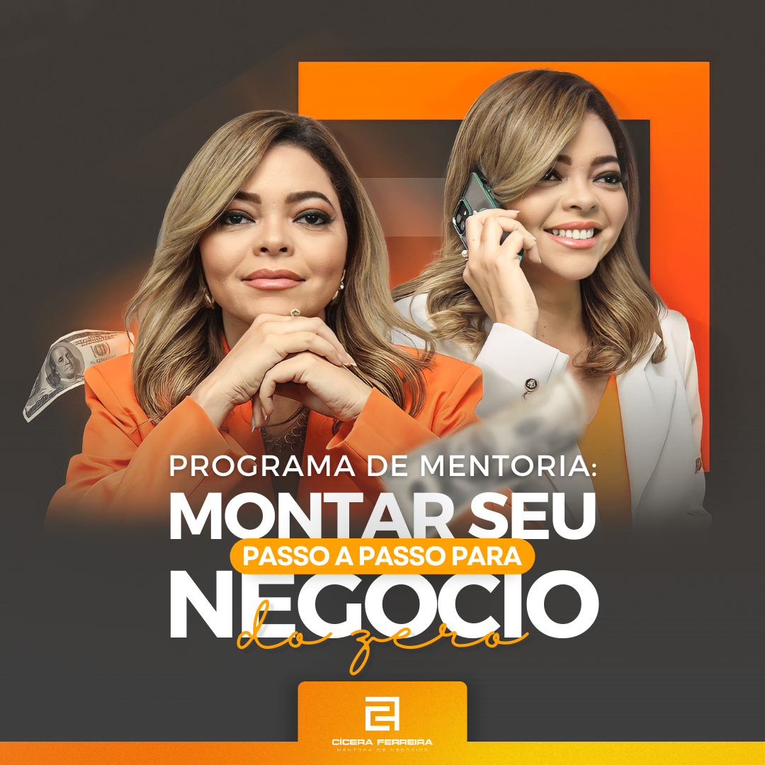Programa de Mentoria: Passo a passo para montar seu negócio do zero